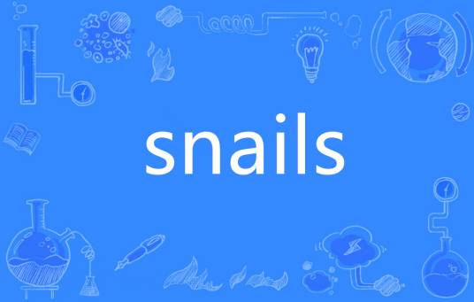 Snails（英语单词）_百度百科