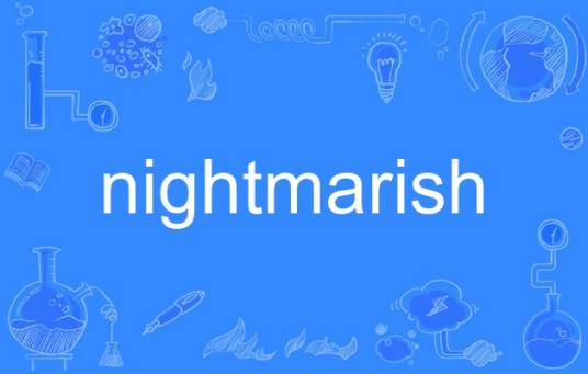nightmarish_百度百科