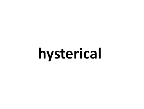hysterical_百度百科