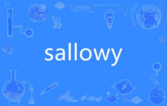 sallowy_百度百科