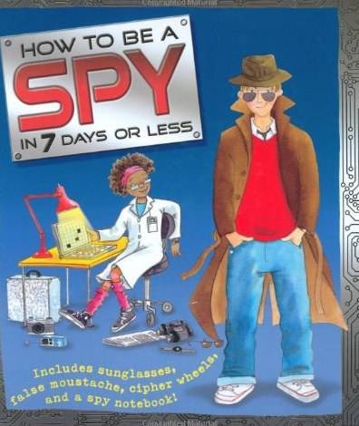 How to be a Spy in 7 Days or Less!_百度百科
