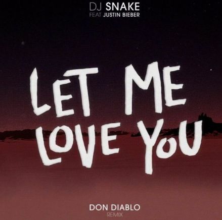 Let Me Love You（2016年贾斯汀·比伯与DJ Snake合作的歌曲）_百度百科