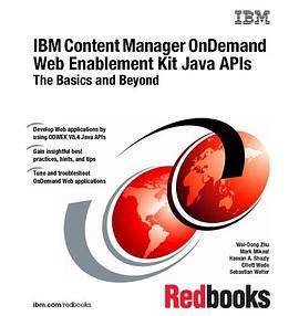 IBM Content Manager OnDemand Web Enablement Kit Java APIS: The Basics ...