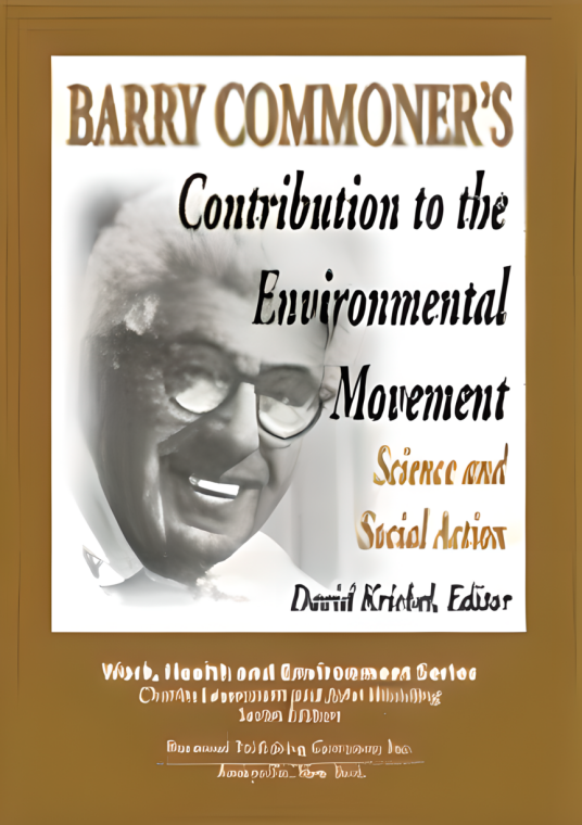 Barry Commoner's Contribution to the Environmental Movement_百度百科