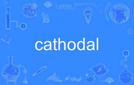 cathodal_百度百科