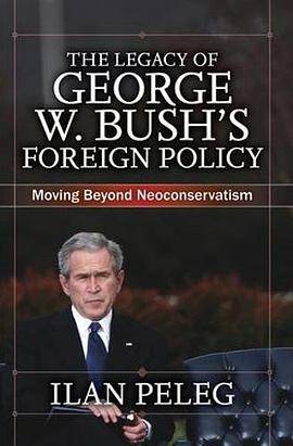 The Legacy of George W. Bush's Foreign Policy_百度百科