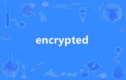 Encrypted（英语单词）_百度百科