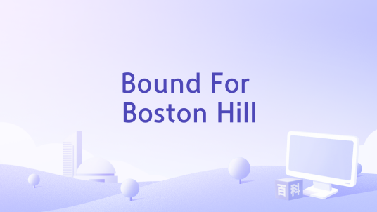 Bound For Boston Hill_百度百科