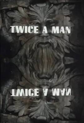 Twice a Man_百度百科