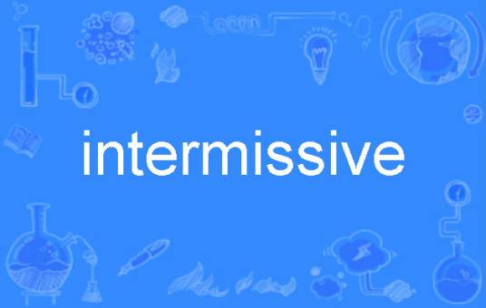 intermissive_百度百科