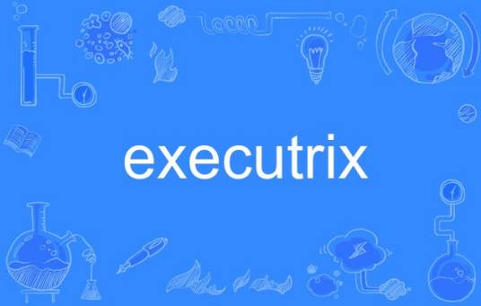 executrix_百度百科