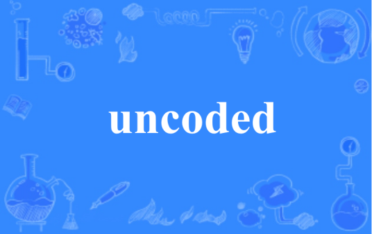 uncoded_百度百科