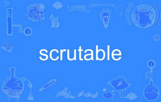 scrutable_百度百科