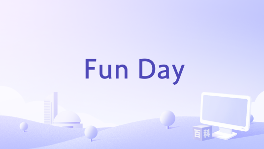 Fun Day_百度百科