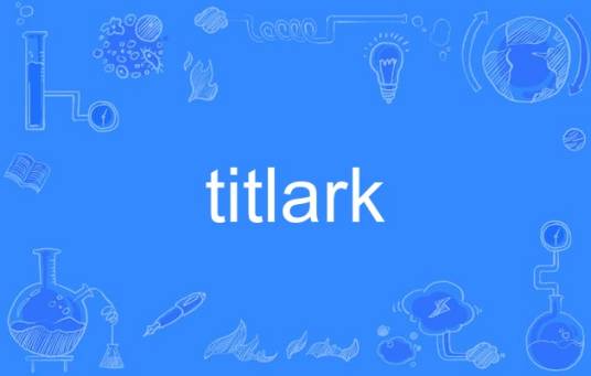 titlark_百度百科