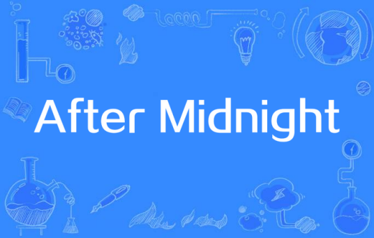 After Midnight（歌曲）_百度百科