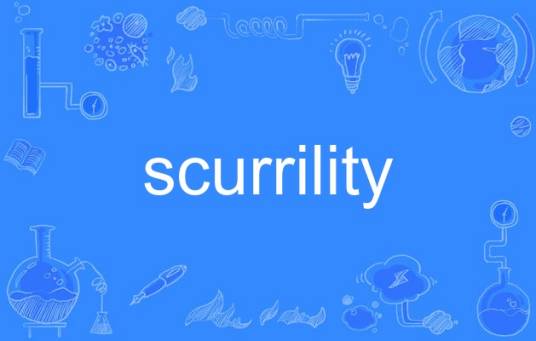 scurrility_百度百科