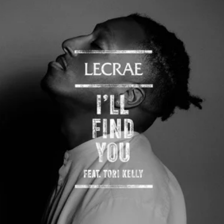 I'll Find You（2017年Lecrae,Tori Kelly演唱的歌曲）_百度百科