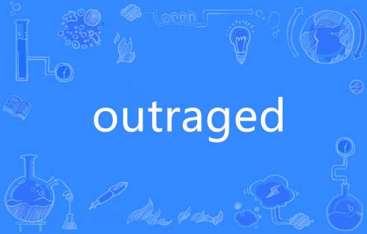 outraged_百度百科