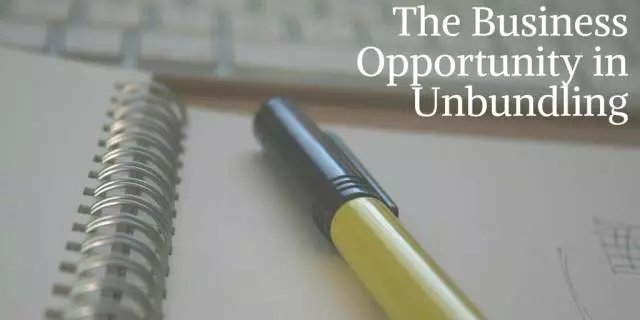 Unbundle and Rebundle | 商业世界的演进法则_百科TA说