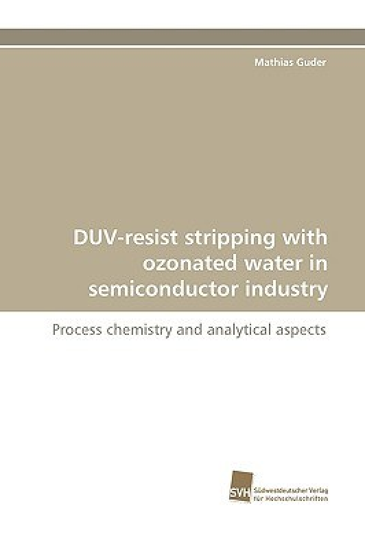 Duv-Resist Stripping with Ozonated Water in Semiconductor Industry_百度百科