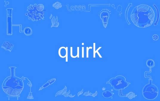 quirk（英语单词）_百度百科