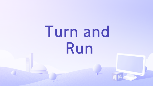 Turn and Run_百度百科