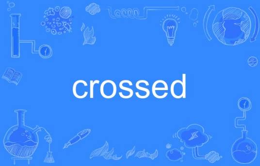crossed（英语单词）_百度百科