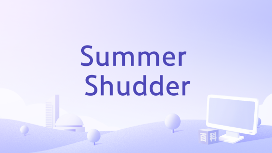 Summer Shudder_百度百科