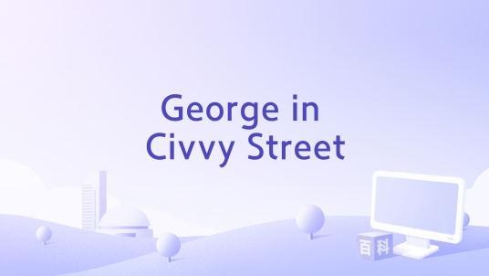 George in Civvy Street_百度百科