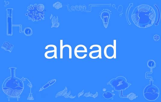 ahead_百度百科