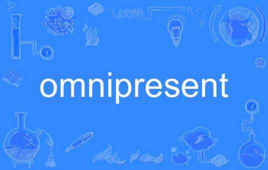 omnipresent（英语单词）_百度百科