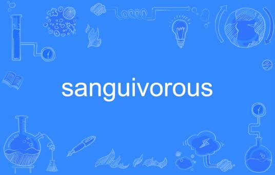 sanguivorous_百度百科