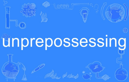 unprepossessing_百度百科