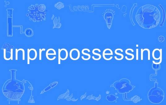 unprepossessing_百度百科