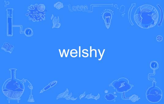 welshy_百度百科