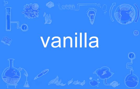 vanilla（英文单词）_百度百科