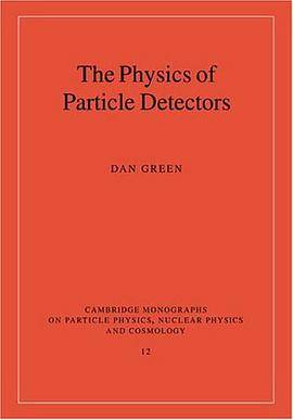 The Physics of Particle Detectors_百度百科