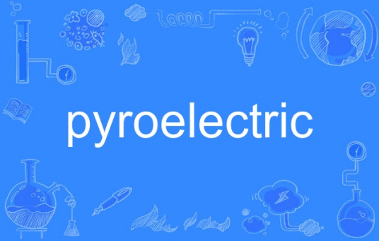 pyroelectric_百度百科