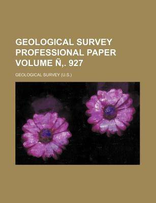 Geological Survey Professional Paper Volume . 927_百度百科