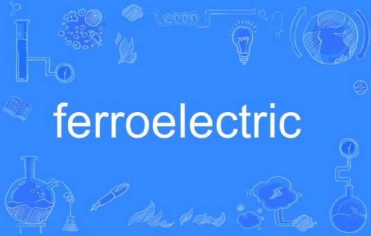 ferroelectric_百度百科