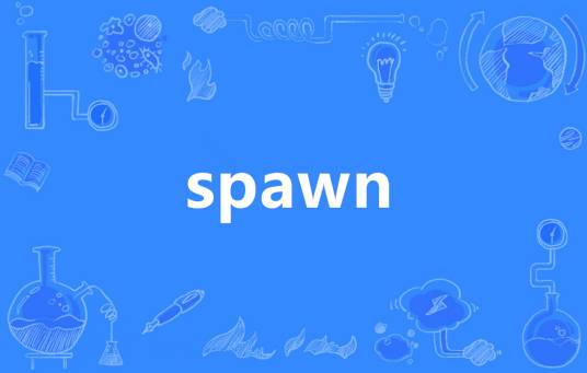 SPAWN（英语单词）_百度百科