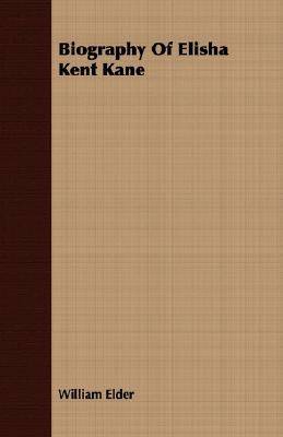 Biography of Elisha Kent Kane（Foster Press出版的图书）_百度百科