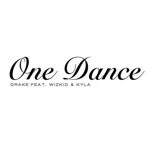 one dance（2016年Drake,Wizkid、凯拉演唱的歌曲）_百度百科