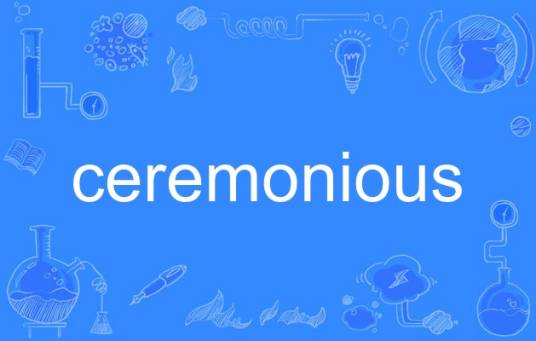 ceremonious_百度百科