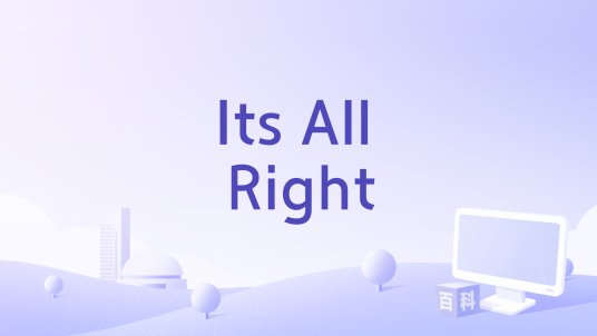 Its All Right_百度百科