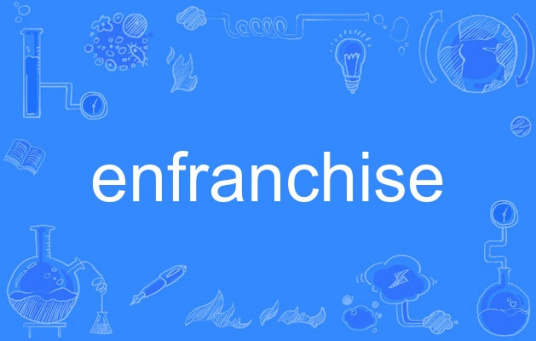 enfranchise_百度百科