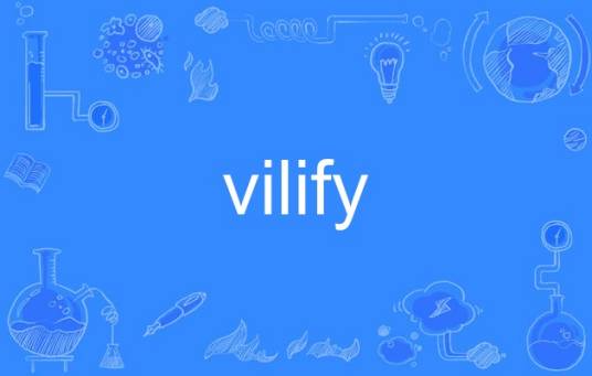 vilify_百度百科
