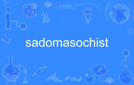 sadomasochist_百度百科