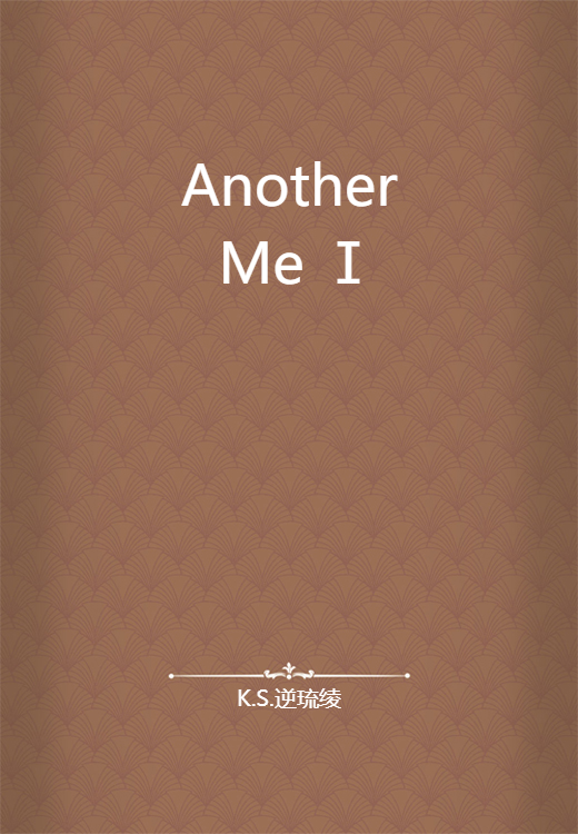 Another Me Ⅰ_百度百科